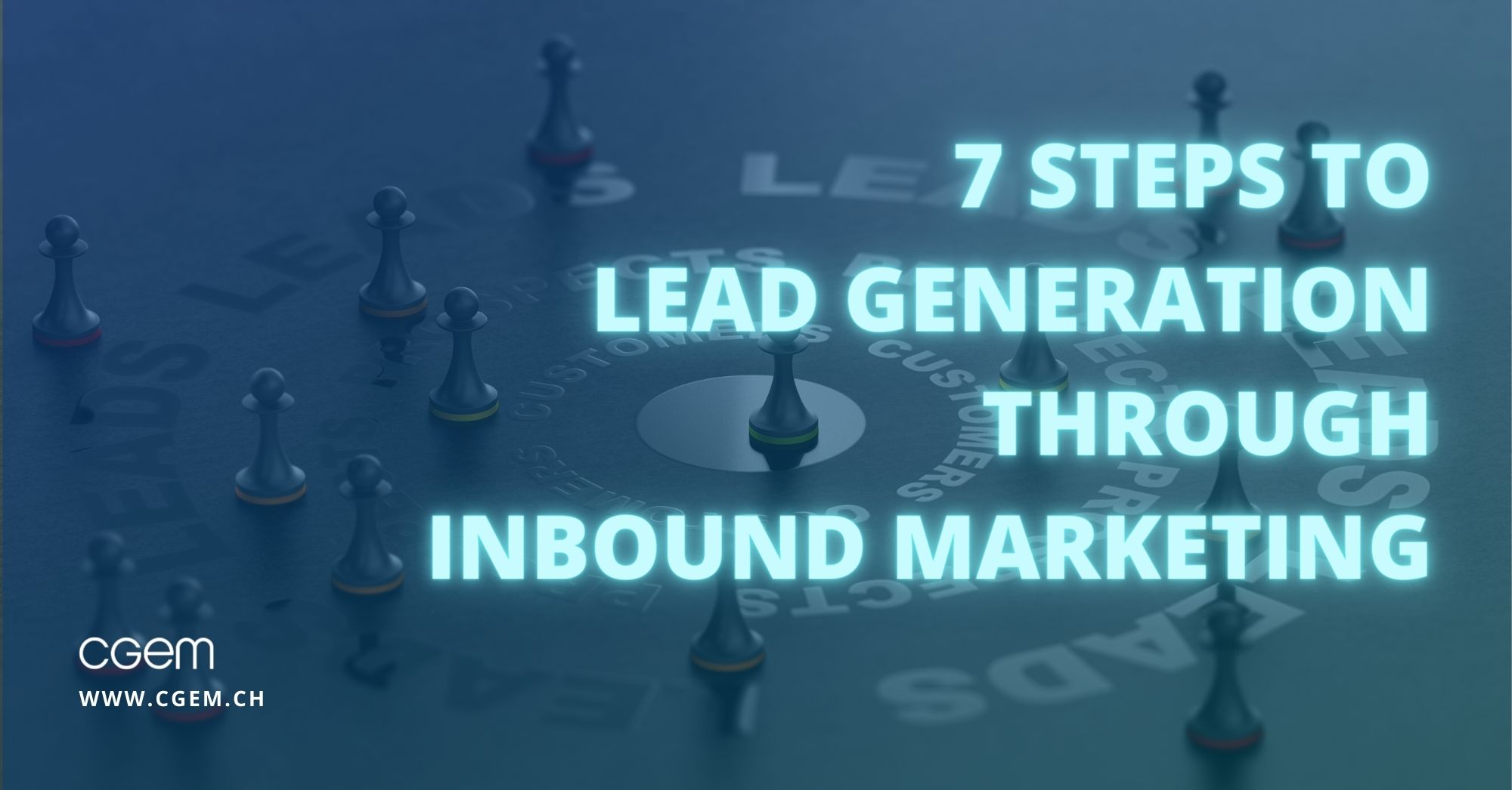 7 Steps To Lead Generation Through Inbound Marketing - CGEM